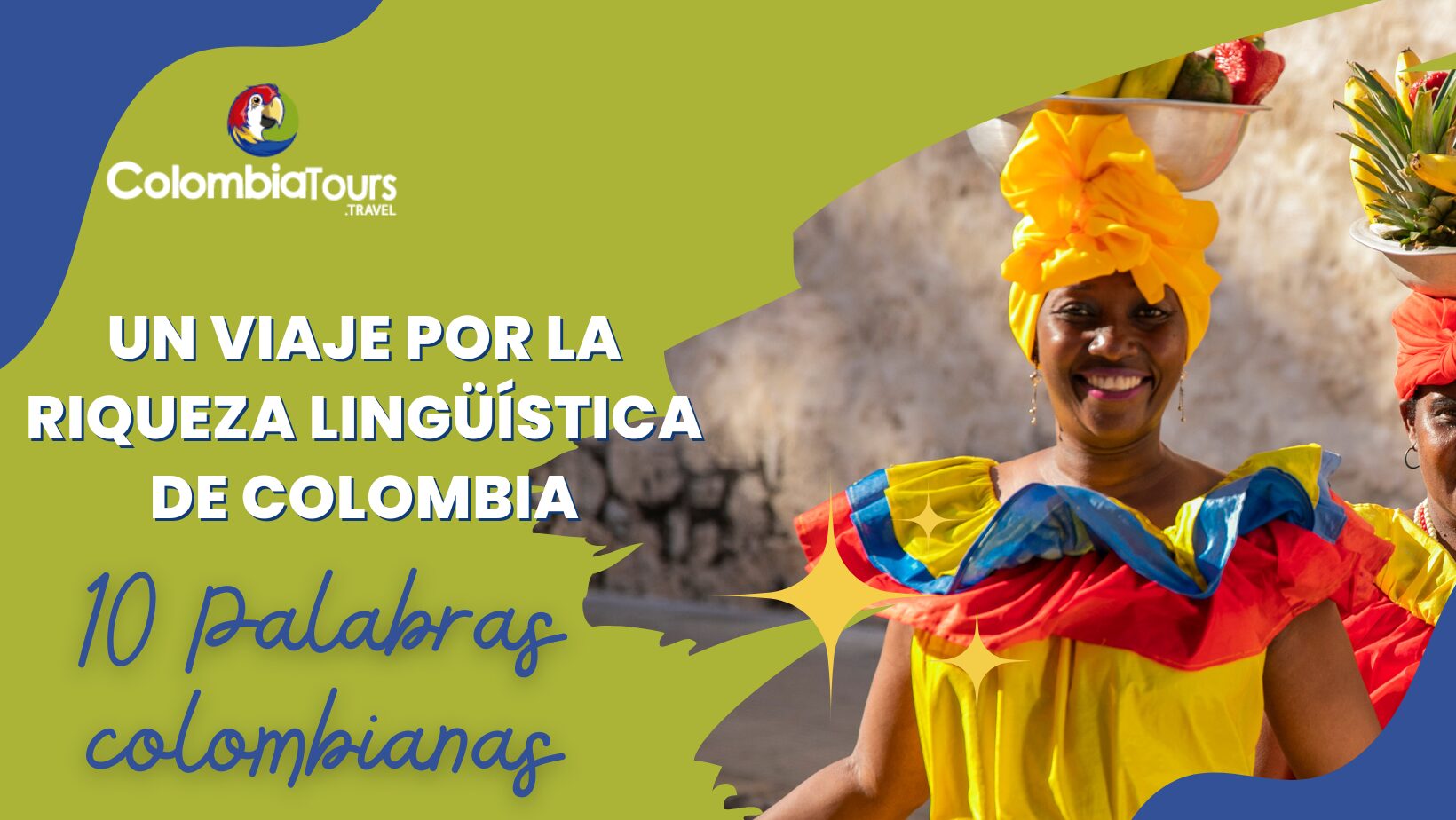 10 Palabras colombianas: Un Viaje por la Riqueza Lingüística de ...